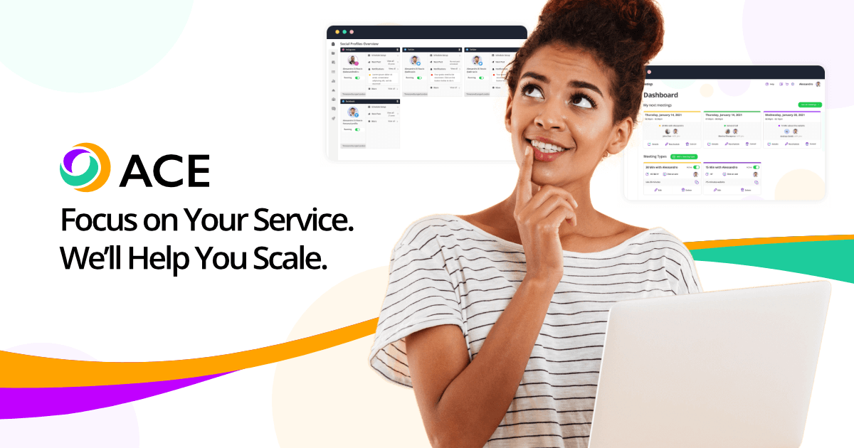 ACE - Focus on Your Service. We’ll Help You Scale